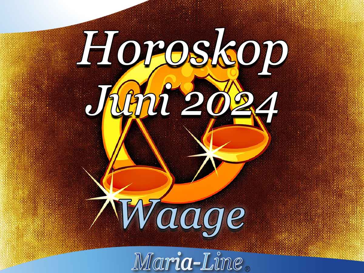 Monatshoroskop Juni 2024 Waage